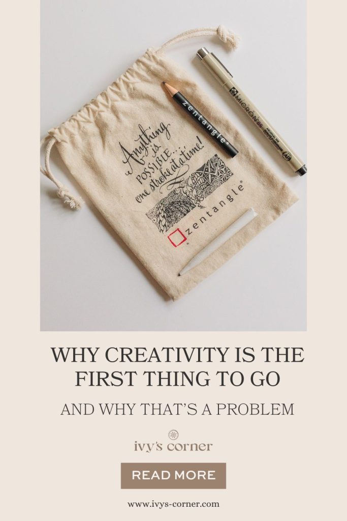 Why Creativity is the First Thing to Go (and Why That’s a Problem ...